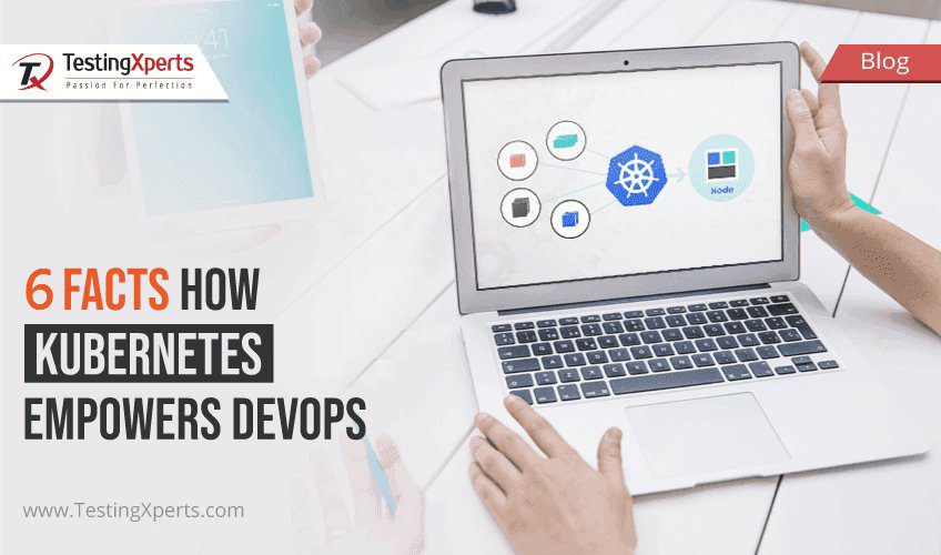 6 Facts How Kubernetes Empowers DevOps