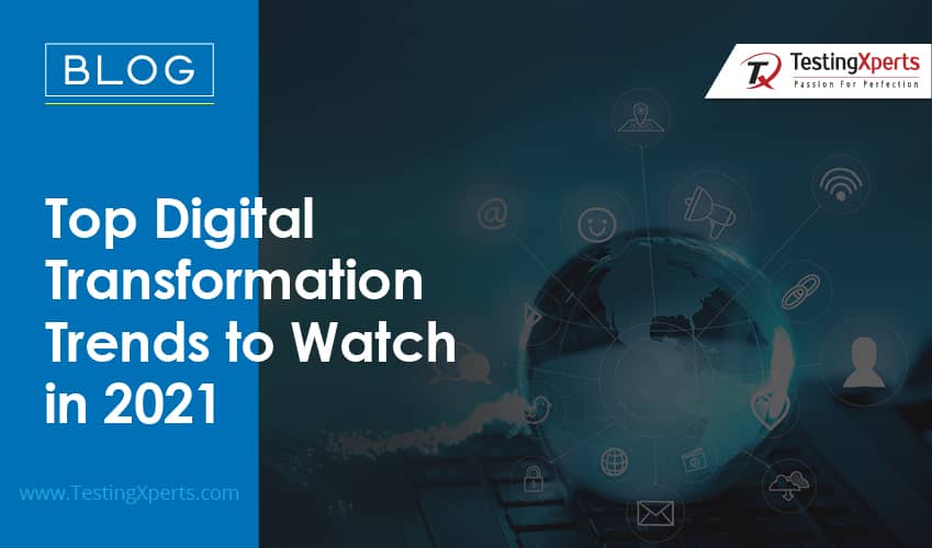 Top Digital Transformation Trends to Watch in 2021