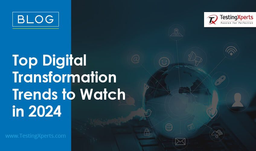 Top Digital Transformation Trends to Watch in 2024